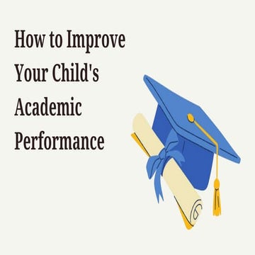 How to improve your child's academic performance | PPT
