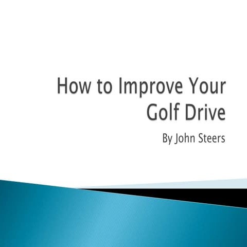 How to Improve Your Golf Drive | PPTX