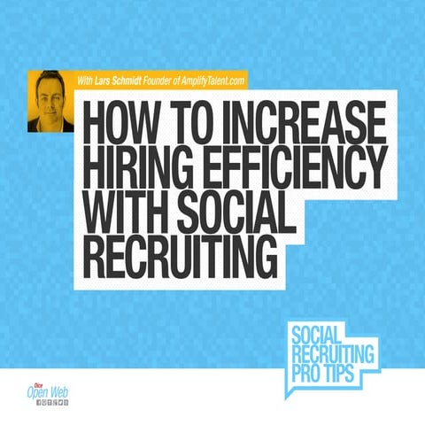 How to Increase Hiring Efficiency with Social Recruiting | PPT
