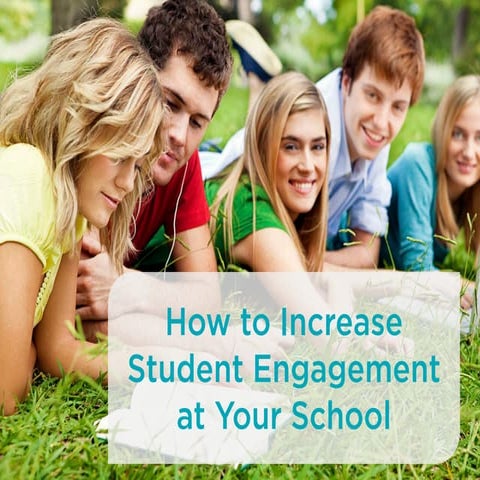 How to Increase Student Engagement at Your School in 3 Easy Steps | PPT