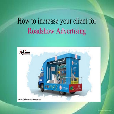How to increase your client for roadshow | PPT