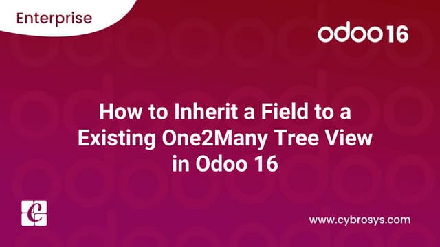How To Inherit A Field To A Existing One2many Tree View In Odoo 16 Ppt 5614