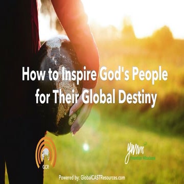 How to Inspire People for their Global Destiny 2021 | PPT