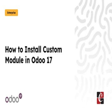 How To Install Custom Module In Odoo 17 Odoo 17 Slides Ppt