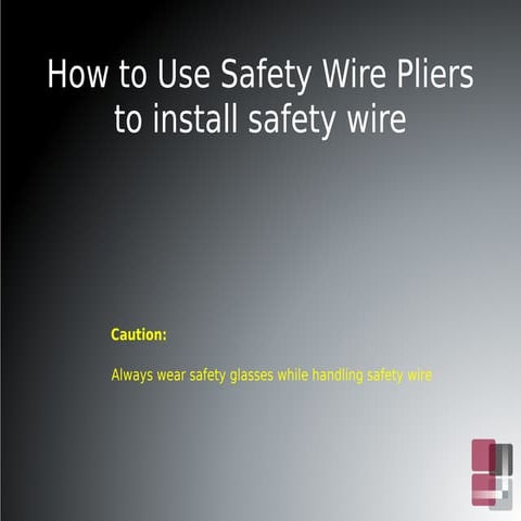 How to install safety wire presentation | ODP