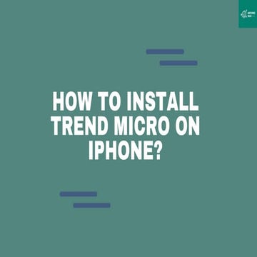 How to Install Trend Micro on iPhone.pdf