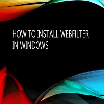 How to install WebFilter in Windows | PPT