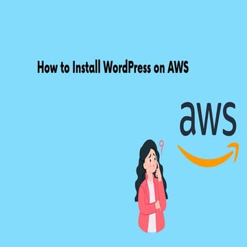 How to Install WordPress on AWS.pdf | Cloud Computing | Internet