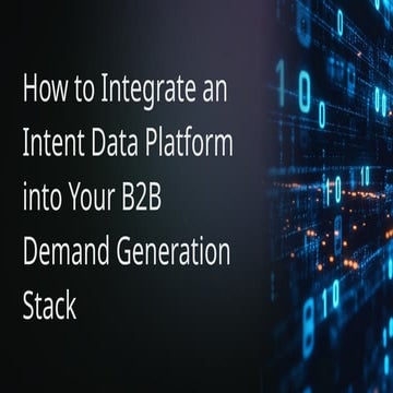 How to Integrate an Intent Data Platform into Your B2B Demand ...