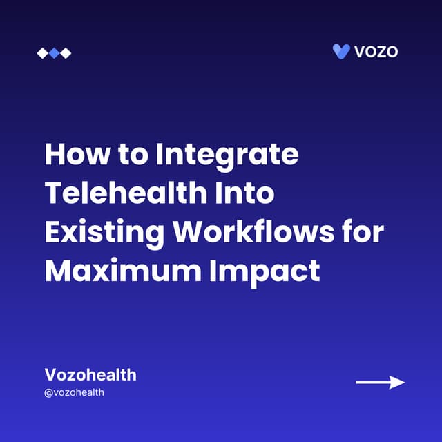 How to Integrate Telehealth Into Existing Workflows for Maximum Impact ...
