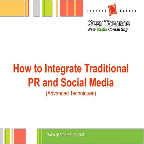 How to integrate traditional PR and social media advanced techniques ...