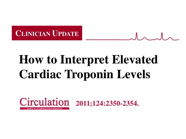 How to Interpret Elevated Cardiac Troponin Levels
