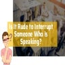 How to Interrupt Someone Politely in English | PPT