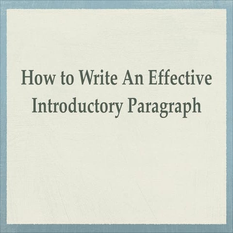 How to Write an Effective Intro Paragraph | PPT