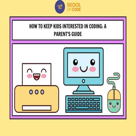How to Keep Kids Interested in Coding A Parent's Guide.pdf