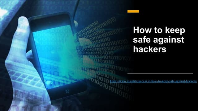 How To Keep Safe Against Hackers Pptx