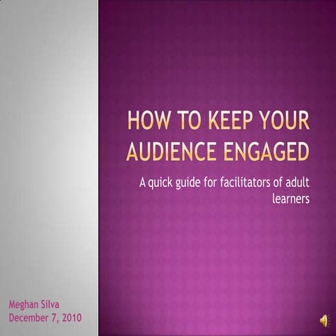 How to keep your audience engaged | PPTX | Educational Assessment | Education
