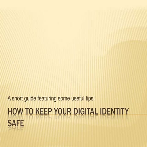 How to keep your digital identity safe | PPTX