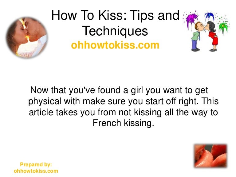 How To Kiss - Tips and Techniques