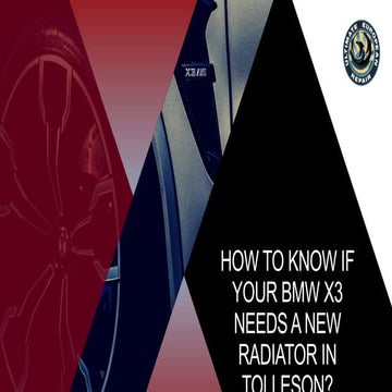 How to Know if your BMW X3 Needs a New Radiator in Tolleson | PPT