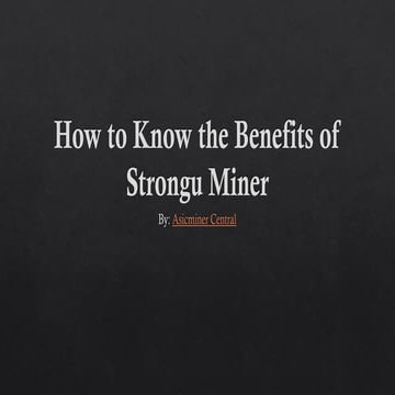 How to know the benefits of strongu miner | PPT