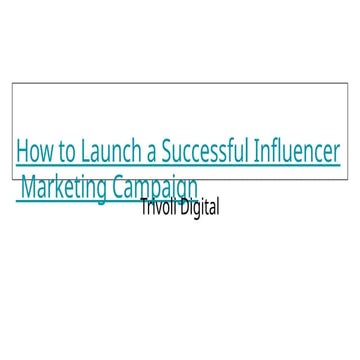 How to Launch a Successful Influencer Marketing Campaign (1).pptx