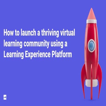 How to launch a thriving virtual learning community using a Learning ...
