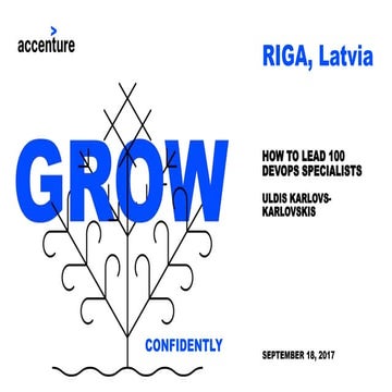 DevOpsDaysRiga 2017: Uldis Karlovs-Karlovskis - How to lead 100 DevOps specialists | PPT