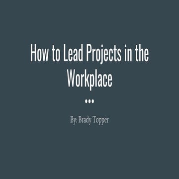 How to lead projects in the workplace | PPT