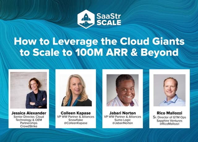 How To Leverage The Cloud Giants To Scale To 100 Million Arr And Beyond
