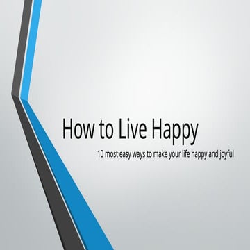 How to Live Happy daily life hacks and tricks .pptx