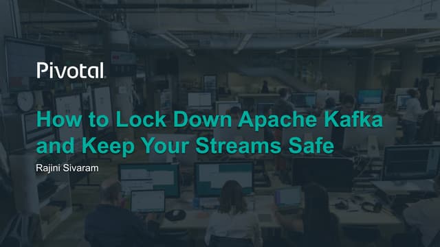 How To Lock Down Apache Kafka And Keep Your Streams Safe Ppt