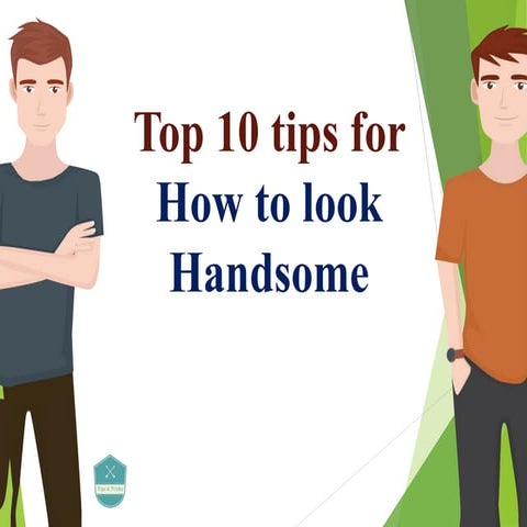 How to look handsome | PDF | Family and Relationships