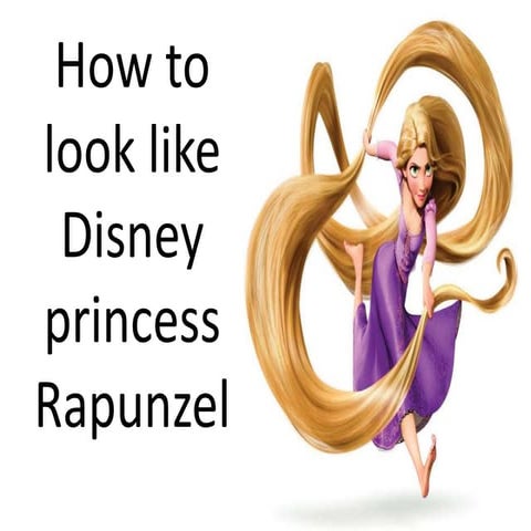 How to look like disney princess rapunzel | PPTX | Makeup and ...