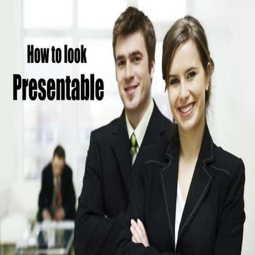How to look presentable | PPTX