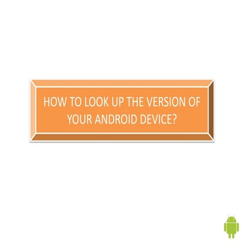 How to look up the version of your Android device | PPT