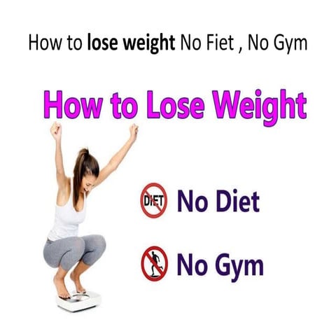 How to lose weight no diet - no gym | PPT