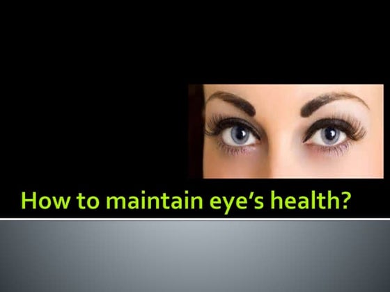 importance of eye health | PPTX | Eye and Vision Conditions | Diseases ...