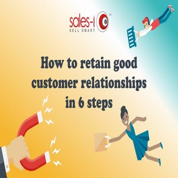 How to maintain good customer relationships in 6 steps | PDF | Sales ...