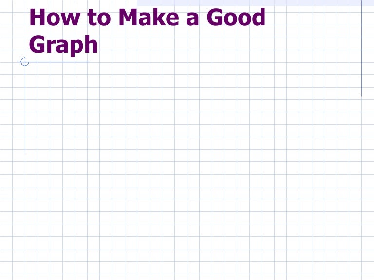 How to make a good graph