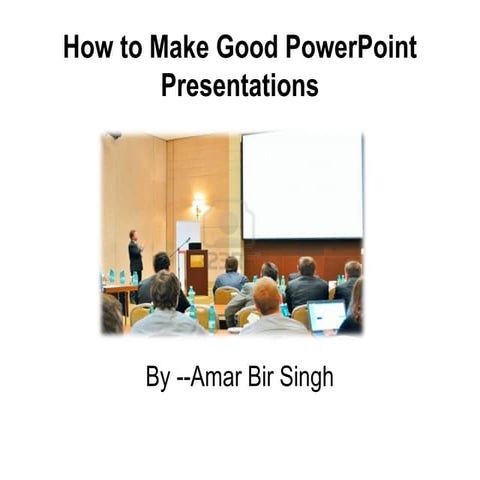 How to make a good power point presentation | PPT