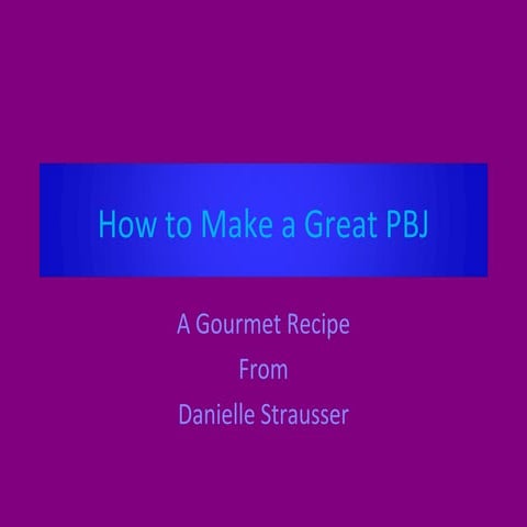 How To Make A Great Pb&J | PDF