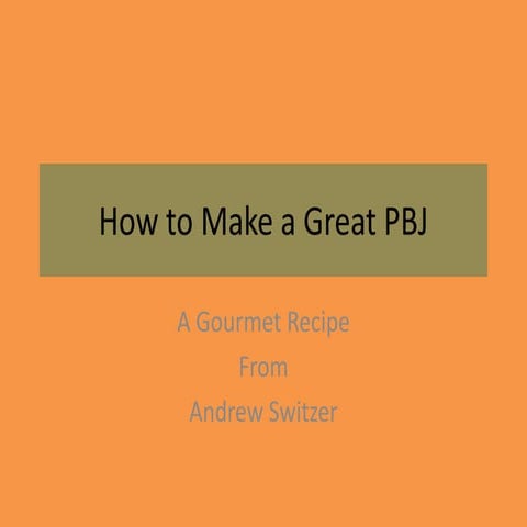 How To Make A Great Pbj | PDF