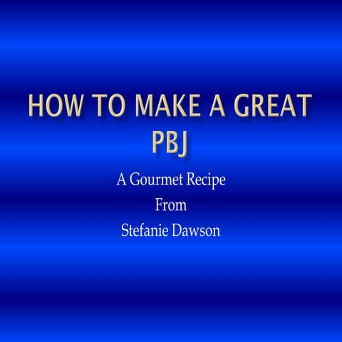 How To Make A Great Pbj | PDF