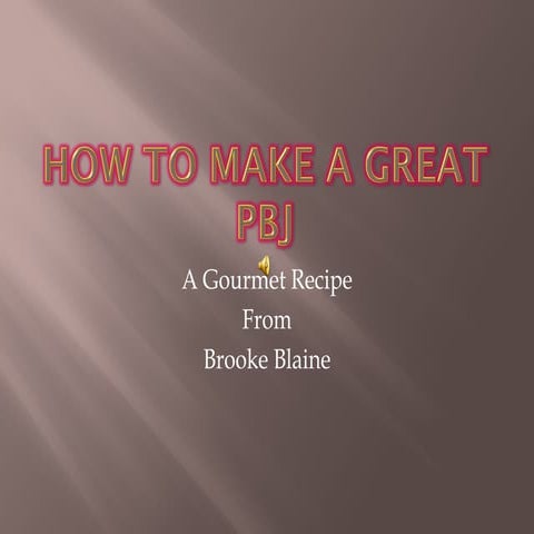 How To Make A Great Pbj | PDF