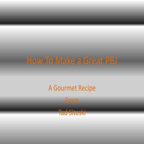 How To Make A Great Pbj | PDF