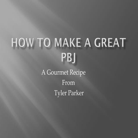 How To Make A Great Pbj | PDF