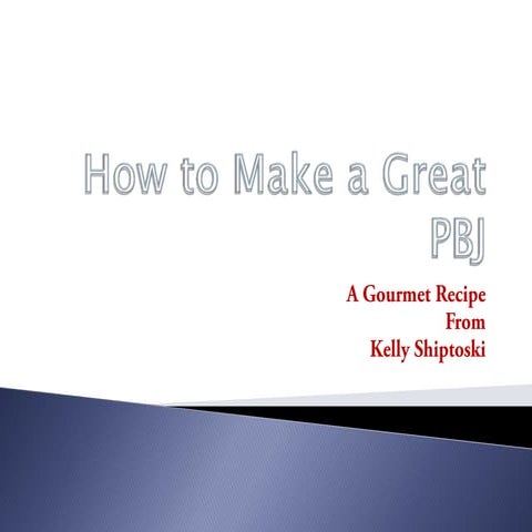 How To Make A Great Pbj | PDF