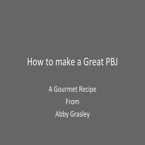 How To Make A Great Pb&J | PDF