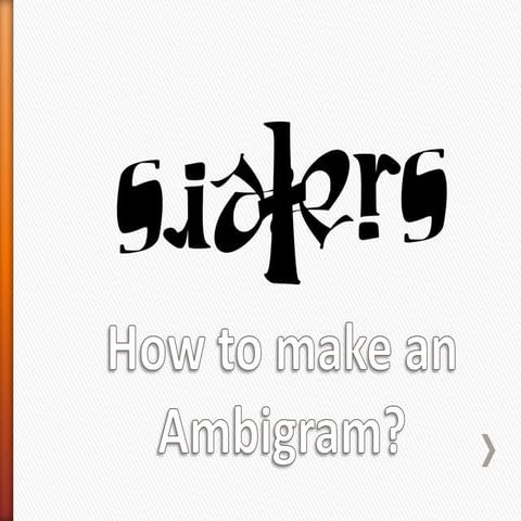 How to make an ambigram | PPTX